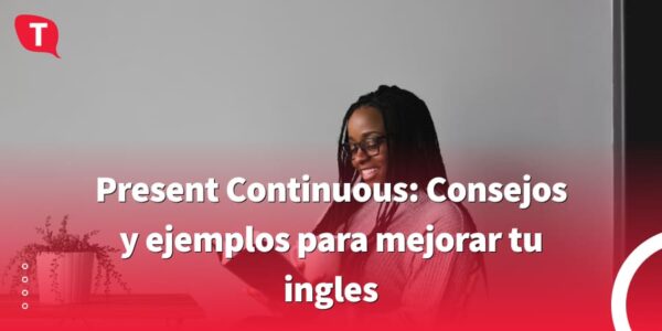El Present Perfect: Estructura, reglas y trucos